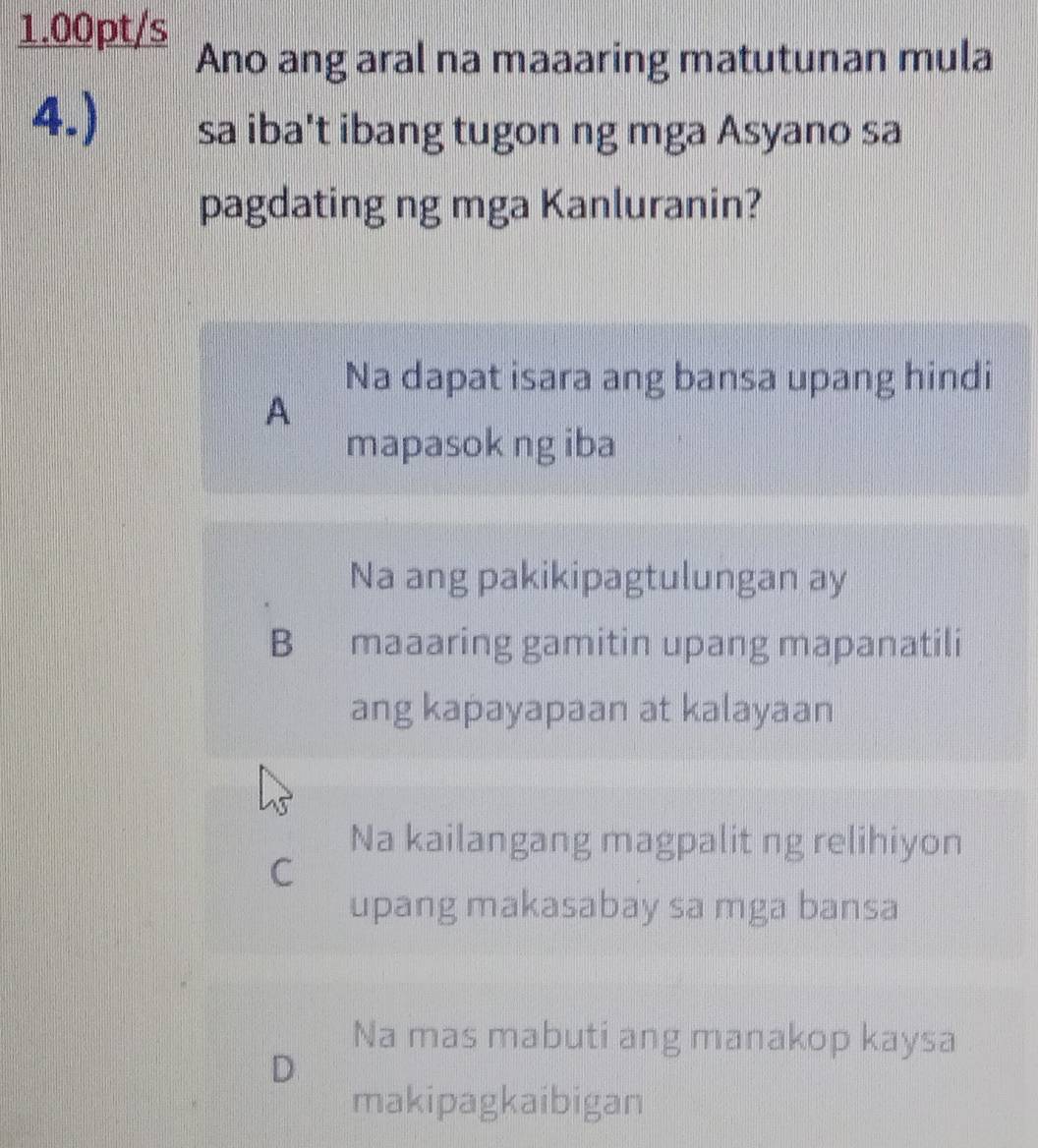 Solved: 1.00pt/s Ano ang aral na maaaring matutunan mula 4.) sa iba't ...