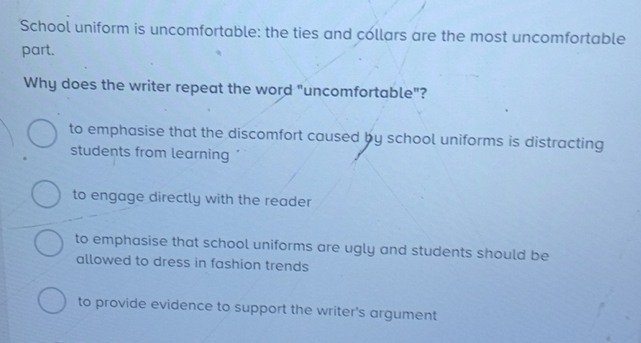 Solved: School uniform is uncomfortable: the ties and collars are the ...