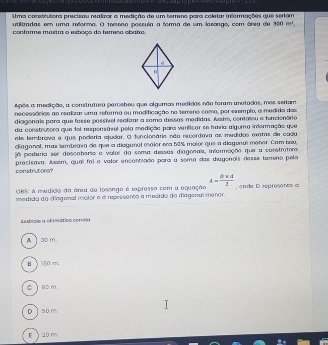 Resolvido:Uma construtora precisou realizar a medição de um terreno ...