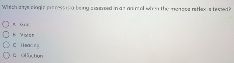 Solved: Which physiologic process is a being assessed in an animal when ...