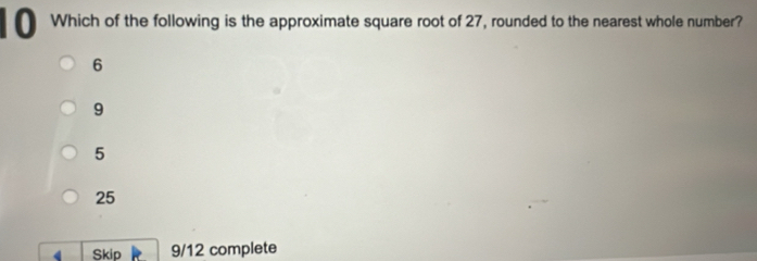 Solved: Which of the following is the approximate square root of 27 ...