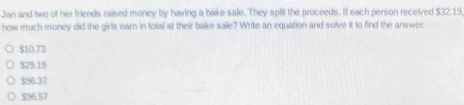 Solved: Jan and two of her friends raised money by having a bake sale ...