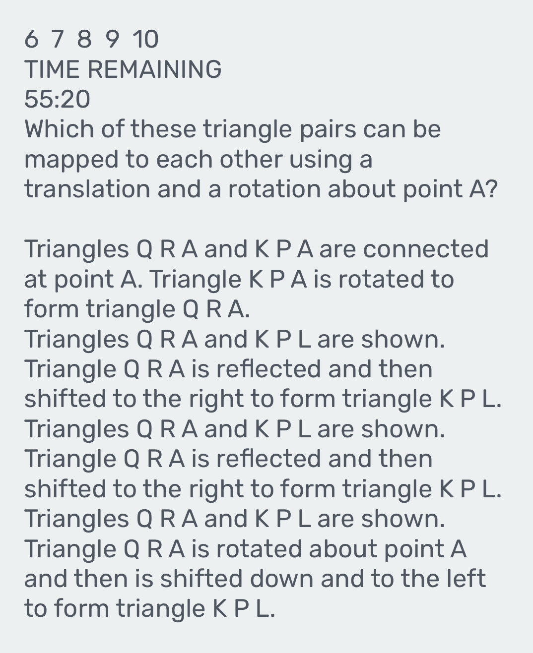 Solved: 6 7 8 9 10 TIME REMAINING 55:20 Which of these triangle pairs ...