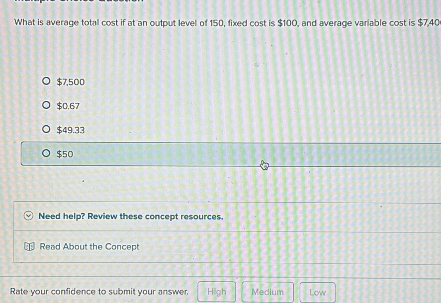 Solved: What is average total cost if at an output level of 150, fixed cost is $100, and average ...