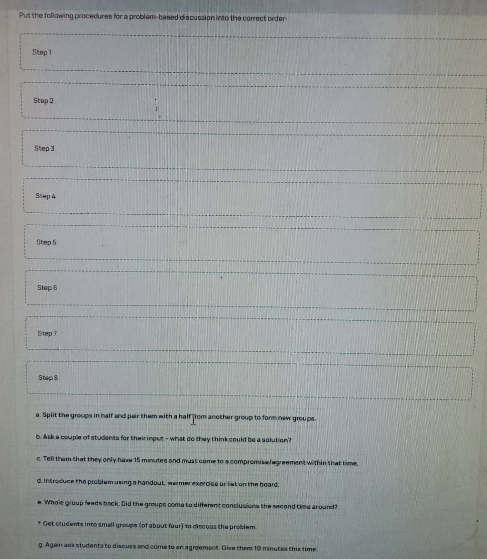 Solved: Put the following procedures for a problem-based discussion ...