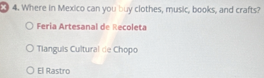 Solved: Where in Mexico can you buy clothes, music, books, and crafts ...