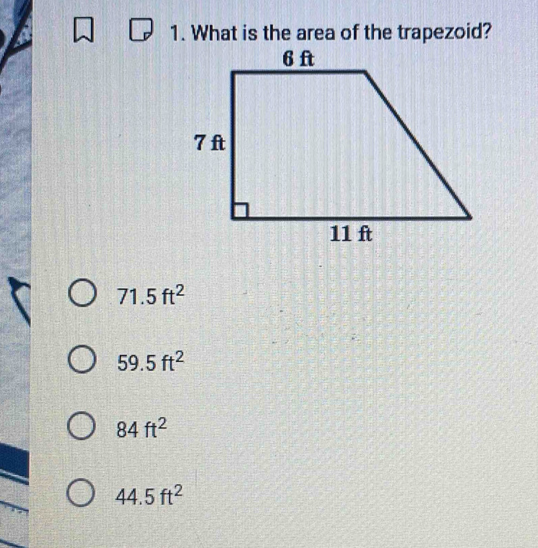 Solved: What is the area of the trapezoid? 71.5ft^2 59.5ft^2 84ft^2 44 ...