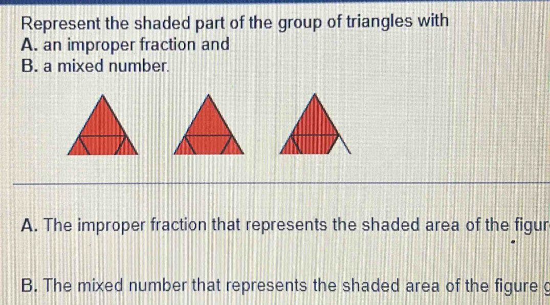 Solved: Represent the shaded part of the group of triangles with A. an ...