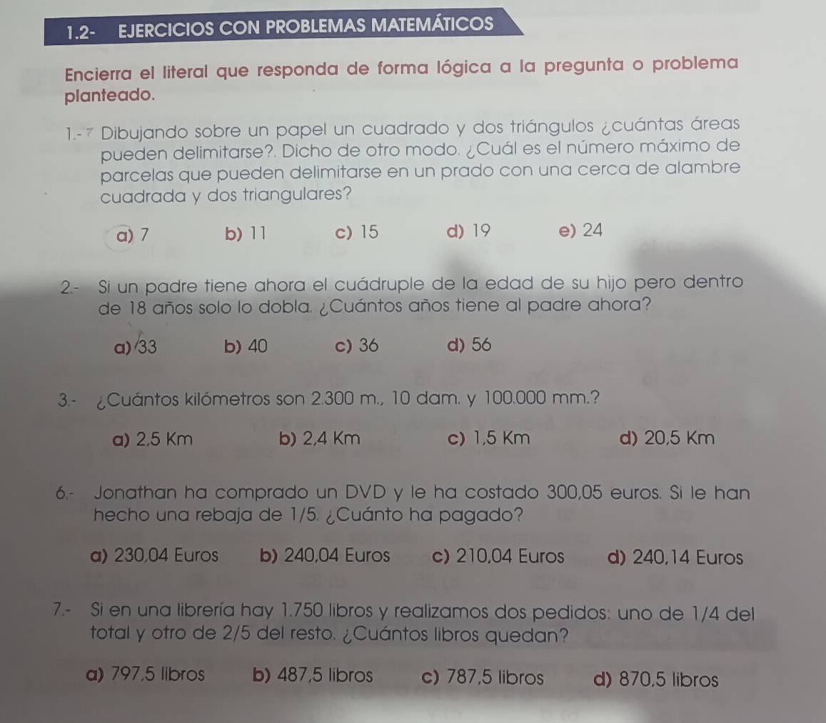 Resuelto:1.2- EJERCICIOS CON PROBLEMAS MATEMÁTICOS Encierra el literal ...
