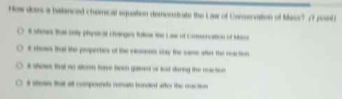 Solved: How does a balanced chemical equation demonstrate the Law of ...