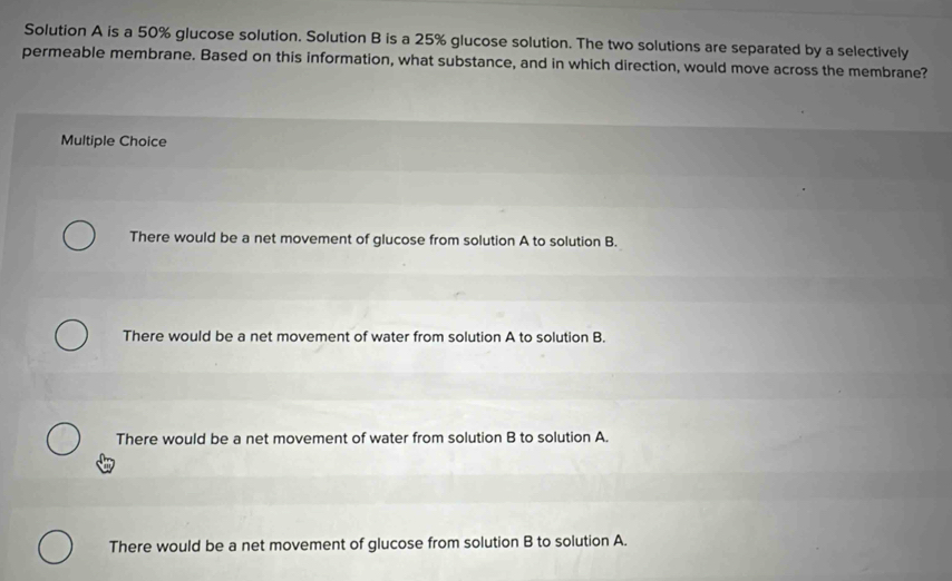 Solved: Solution A is a 50% glucose solution. Solution B is a 25% ...