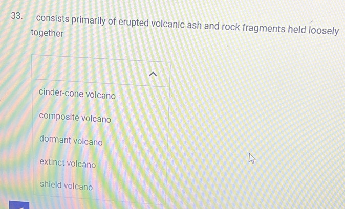 Solved: consists primarily of erupted volcanic ash and rock fragments ...