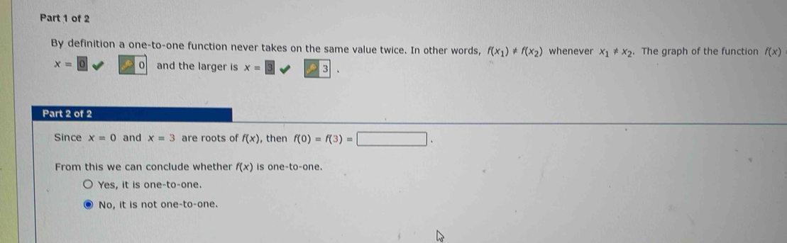 Solved: By definition a one-to-one function never takes on the same ...