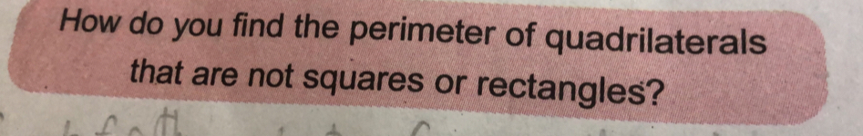 Solved: How do you find the perimeter of quadrilaterals that are not ...