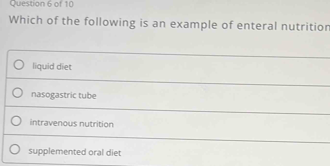 Solved: Which of the following is an example of enteral nutrition ...