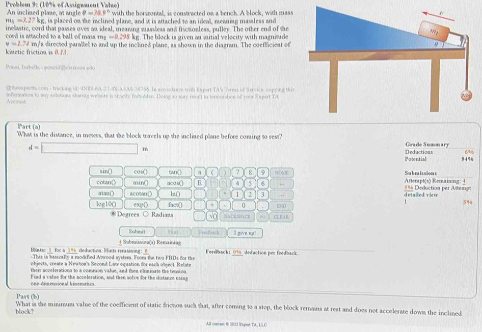 Solved: Problem 9: (10% of Assignment Value) An inclined plane, at ...