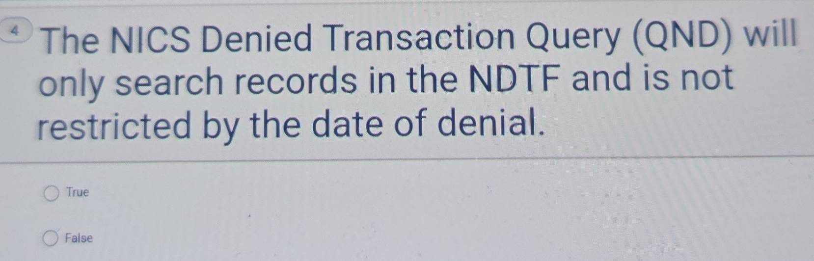 Solved: 4 ) The NICS Denied Transaction Query (QND) will only search ...