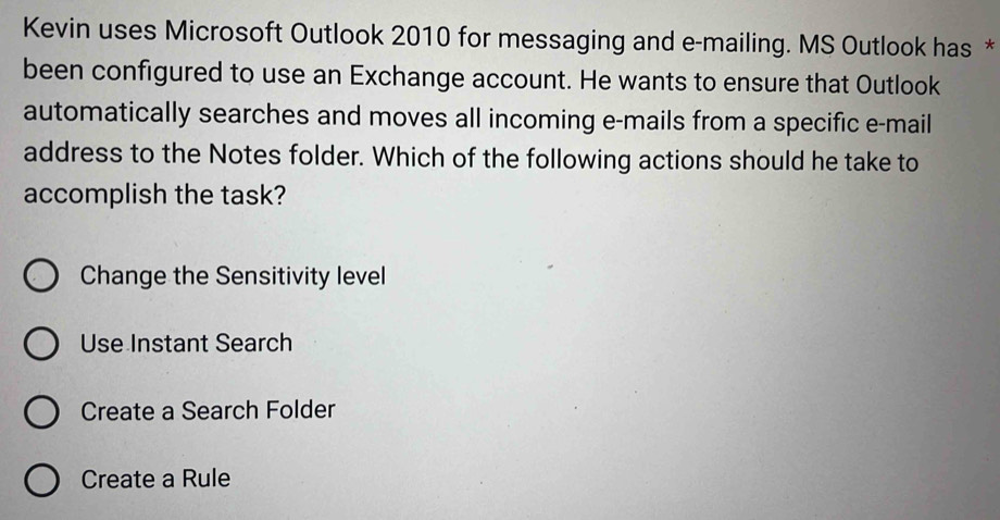 Solved: Kevin uses Microsoft Outlook 2010 for messaging and e-mailing ...