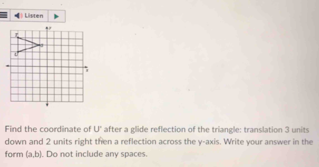 Solved: Listen Find the coordinate of U' after a glide reflection of ...