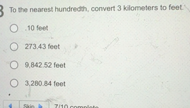 Solved: To the nearest hundredth, convert 3 kilometers to feet. 273.43 ...