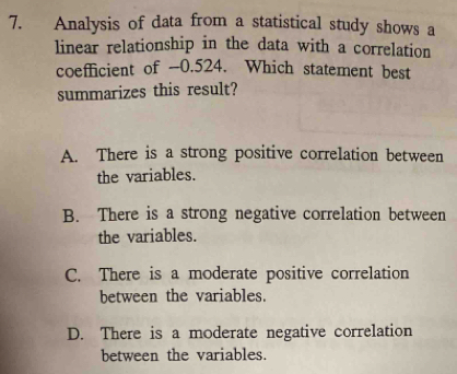 Solved: Analysis of data from a statistical study shows a linear ...