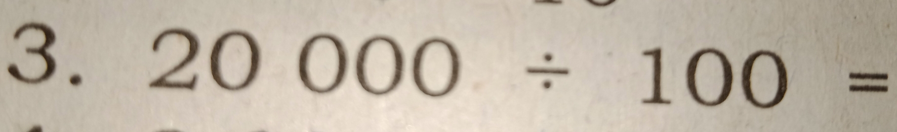 Solved: 20000/ 100= [Math]