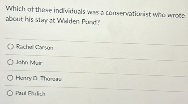 Solved: Which of these individuals was a conservationist who wrote ...