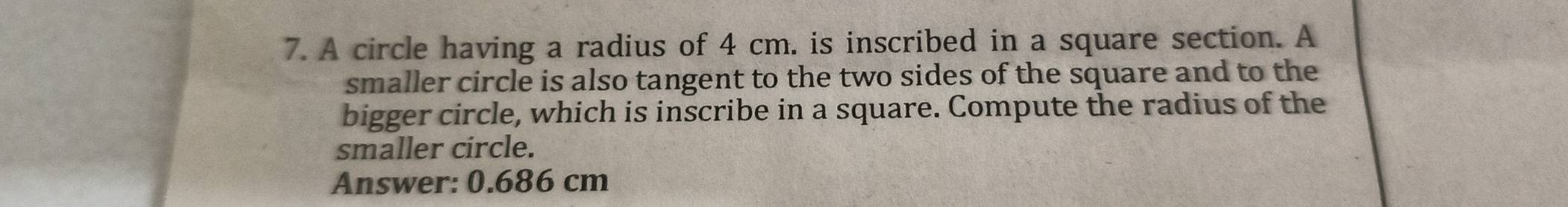 Solved: A circle having a radius of 4 cm. is inscribed in a square section. A smaller circle is ...