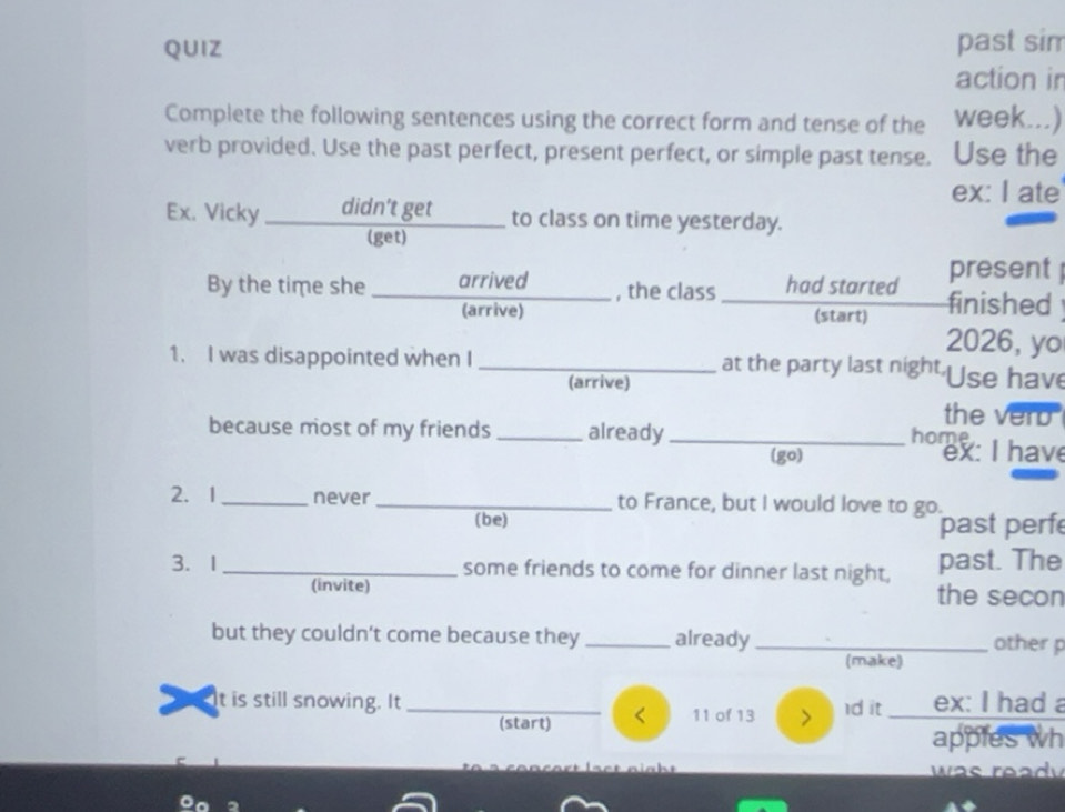 Solved: QUIZ past sim action in Complete the following sentences using ...