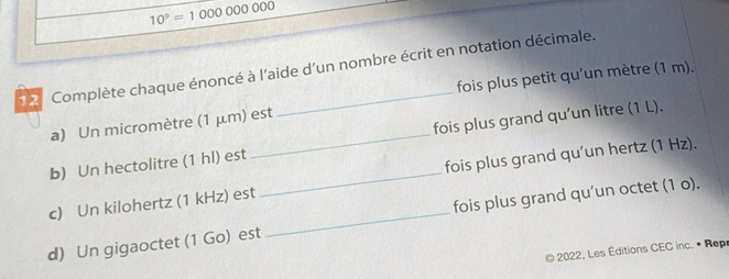 Solved: 10^9=1000000000 12. Complète chaque énoncé à l'aide d'un nombre ...