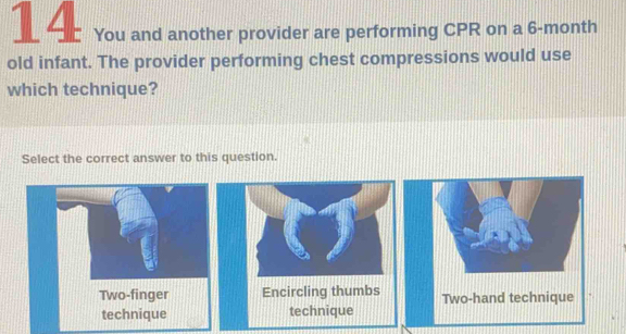 Solved: You and another provider are performing CPR on a 6-month old ...