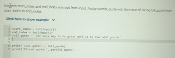 Solved: Integers start_index and end_index are read from input. Assign partial_quote with the ...