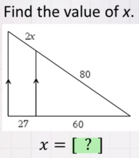 Solved: Find the value of x. 2x 80 27 60 x=[?] [Math]