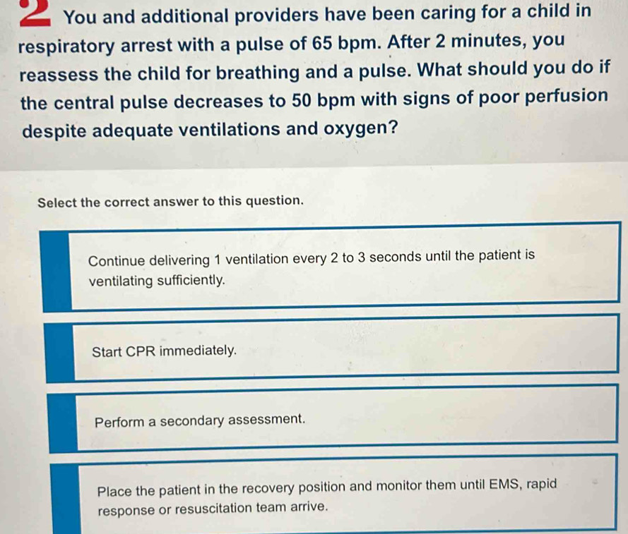 Solved: You and additional providers have been caring for a child in respiratory arrest with a ...