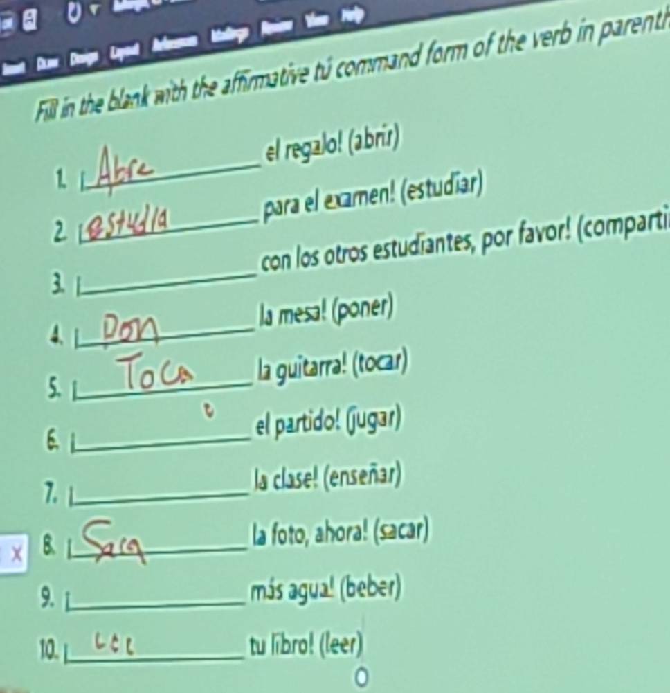Solved: Fill in the blank with the affirmative tú command form of the ...