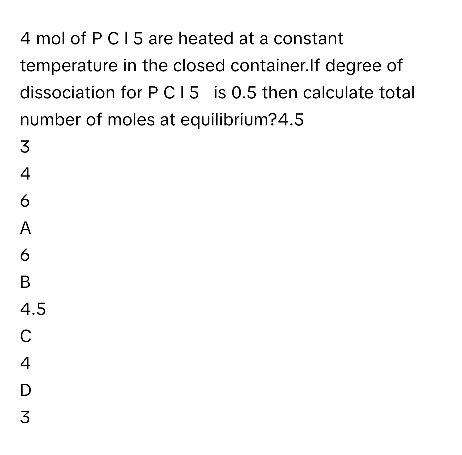 Solved: 4 mol of P C l 5 are heated at a constant temperature in the ...