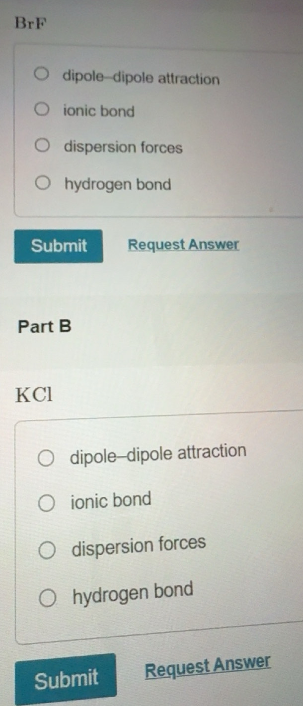Solved: BrF dipole--dipole attraction ionic bond dispersion forces ...