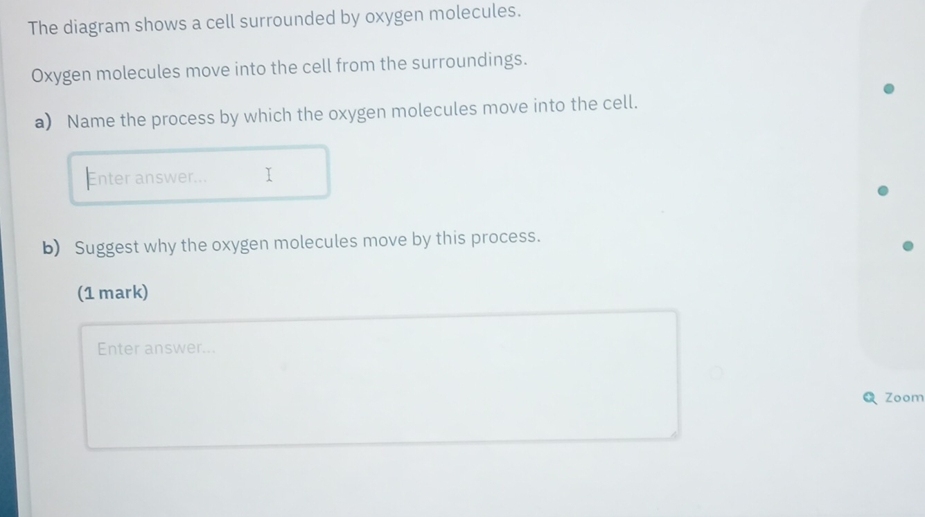 Solved: The diagram shows a cell surrounded by oxygen molecules. Oxygen ...