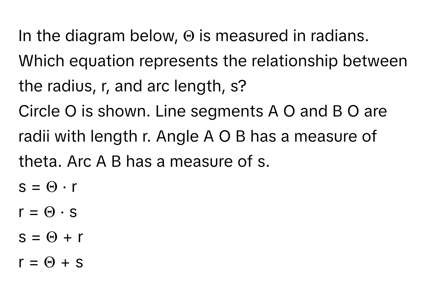Solved: In the diagram below, Θ is measured in radians. Which equation ...