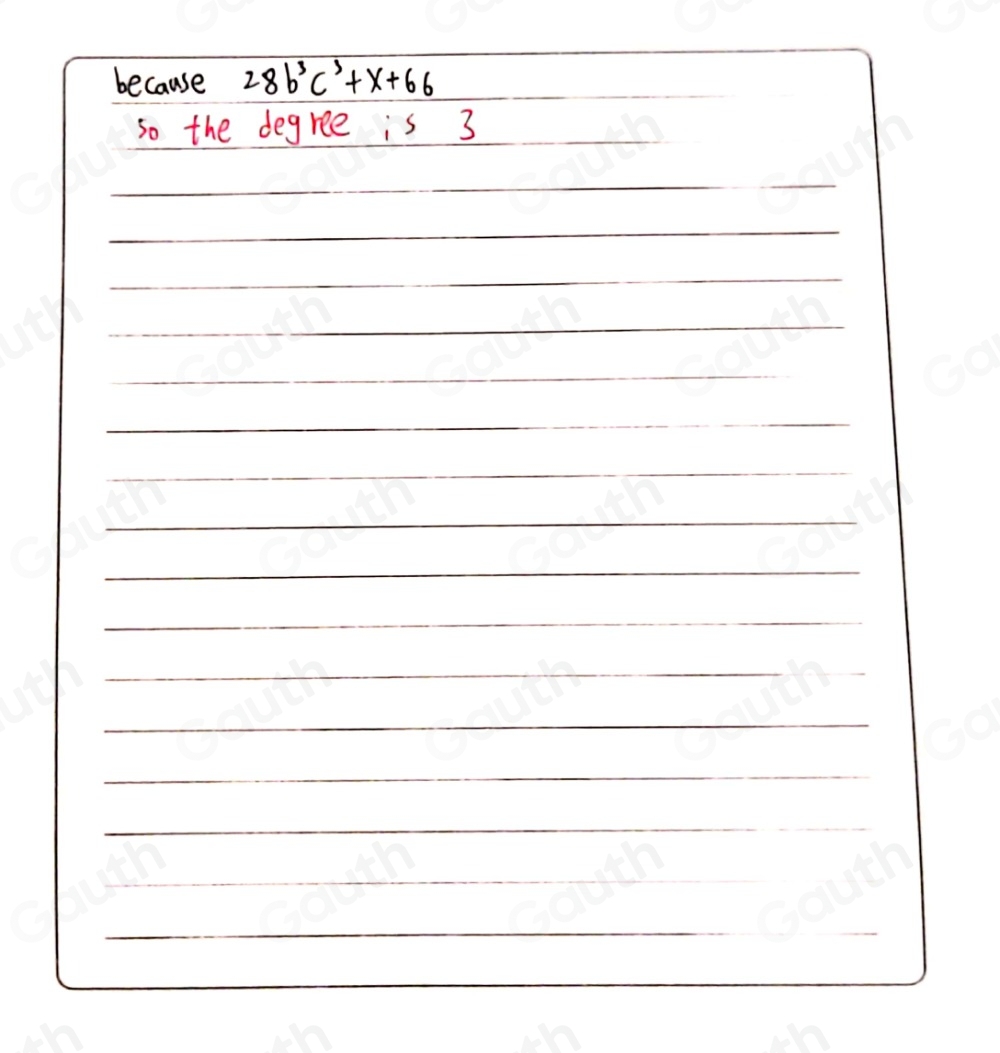 Solved: Determine the degree of the polynomial 28b^2c^3+x+66. [Math]