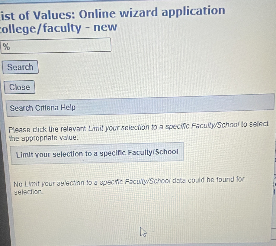 Solved: List of Values: Online wizard application college/faculty - new % Search Close Search ...