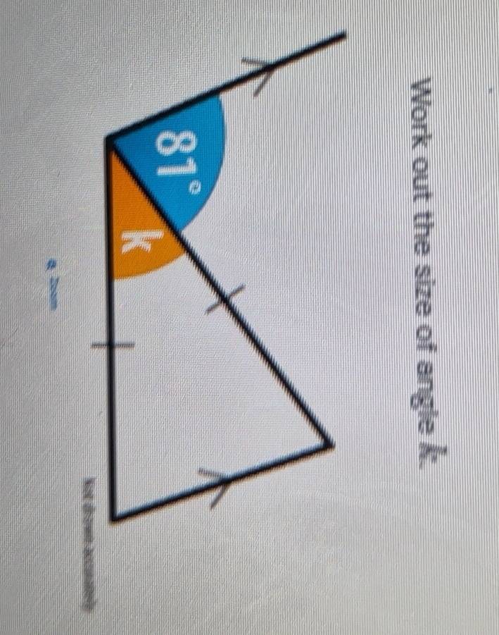 Solved: Work out the size of angle k. 2xm [Math]