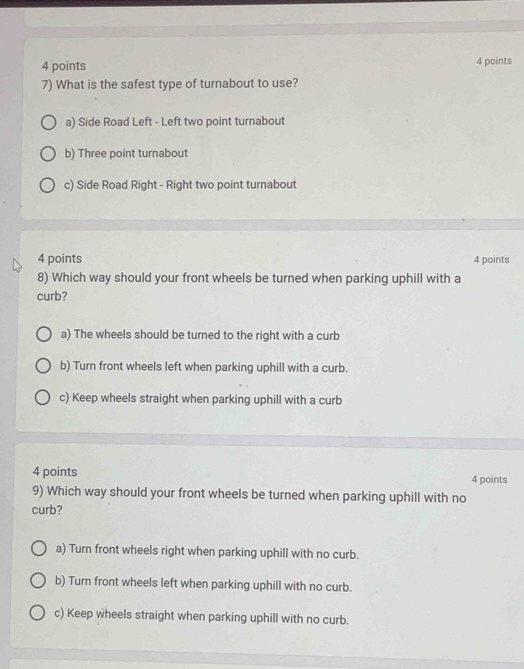 Solved: What is the safest type of turnabout to use? a) Side Road Left ...