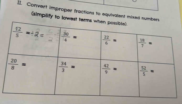 Solved: Convert improper fractions to equivalent mixed number (simplify to lowest t [Math]