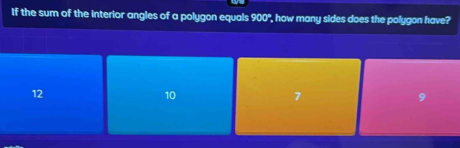 Solved: If the sum of the interior angles of a polygon equals 900°, how ...