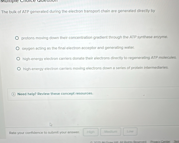Solved: Question The bulk of ATP generated during the electron transport chain are generated ...