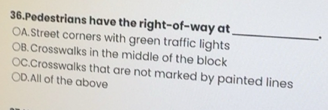 Solved: Pedestrians have the right-of-way at A.Street corners with ...