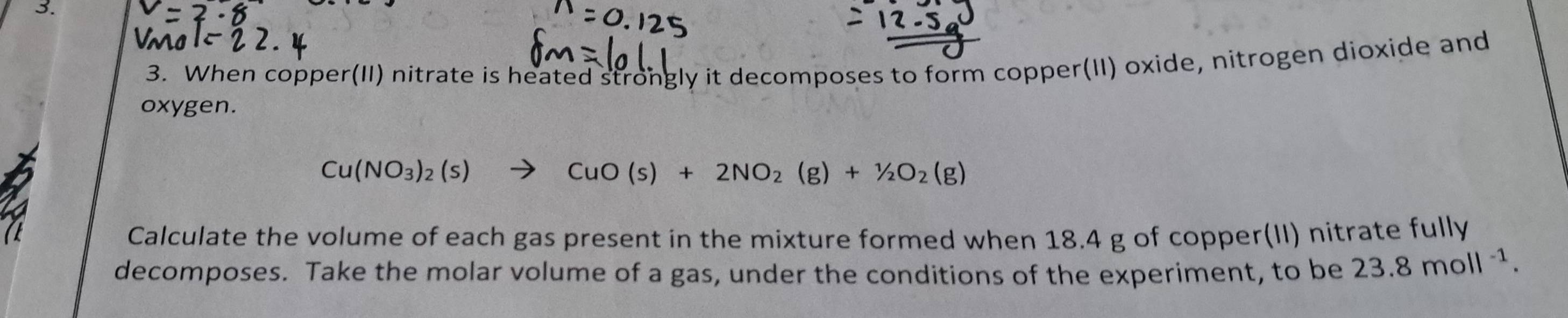 Solved: When copper(II) nitrate is heated strongly it decomposes to ...