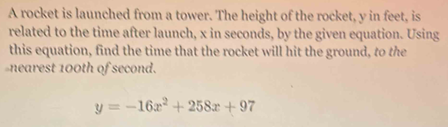 Solved: A rocket is launched from a tower. The height of the rocket, y ...