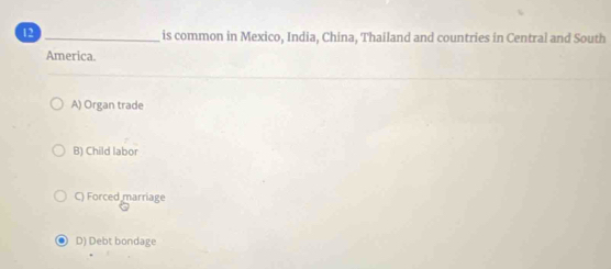 Solved: is common in Mexico, India, China, Thailand and countries in ...